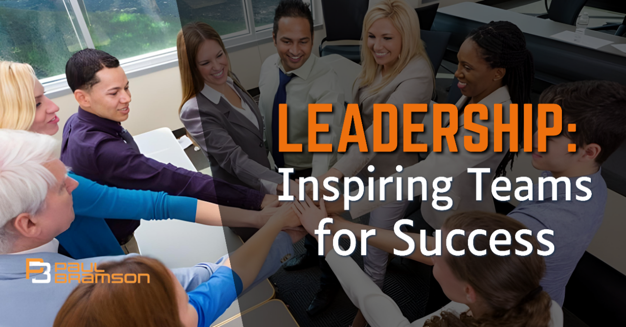 Leadership: Inspiring Teams for Success