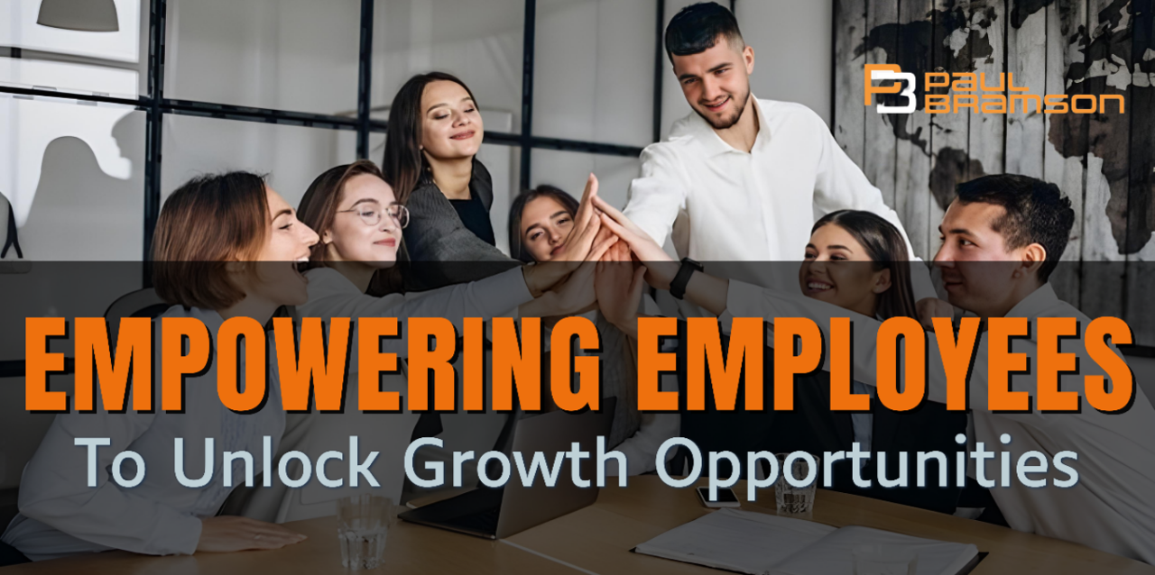 Empowering Employees to Unlock Growth Opportunities